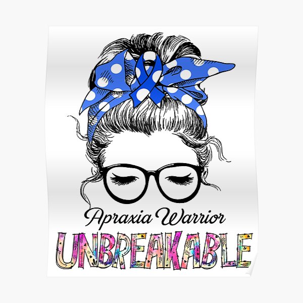 "Apraxia Warrior - UNBREAKABLE - Apraxia Ribbon" Poster for Sale by Tifrop | Redbubble