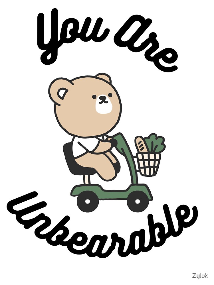 "You are unbearable" Sticker for Sale by Zylok | Redbubble
