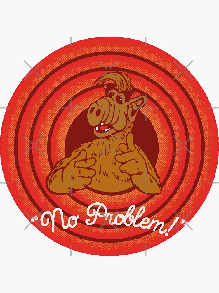 "ALF - No problem" Sticker for Sale by beauartistic | Redbubble