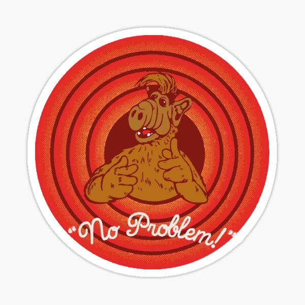 "ALF - No problem" Sticker for Sale by beauartistic | Redbubble