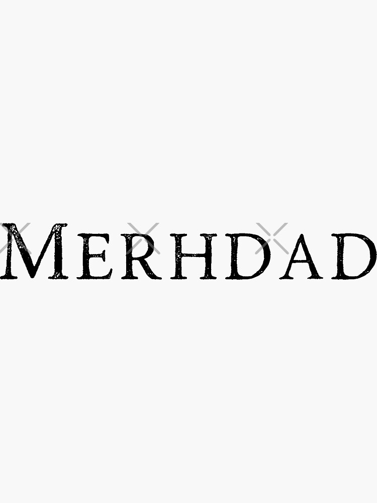 "Merhdad - Persian (iranian) name" Sticker for Sale by Elbenj | Redbubble