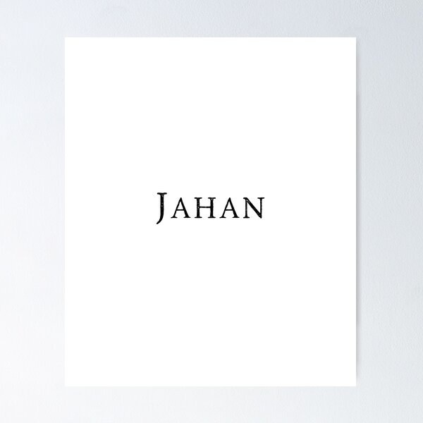 "Jahan - Persian (iranian) name" Poster by Elbenj | Redbubble