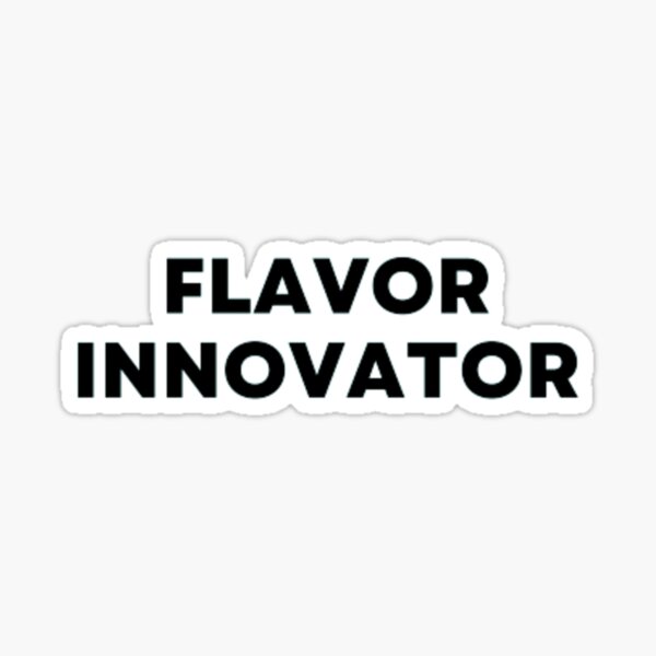 "Flavor Innovator" Sticker for Sale by MuzamilAhmed | Redbubble
