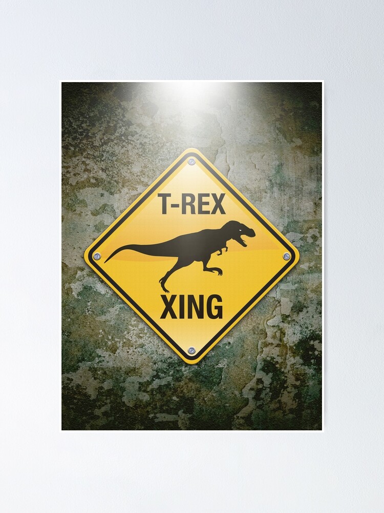 "T-Rex Crossing" Poster by petergross | Redbubble