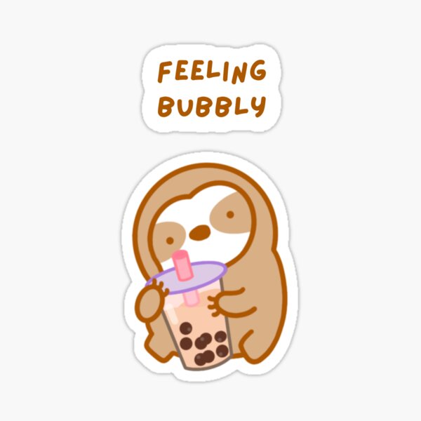 "Feeling Bubbly Boba Sloth" Sticker for Sale by theslothinme | Redbubble