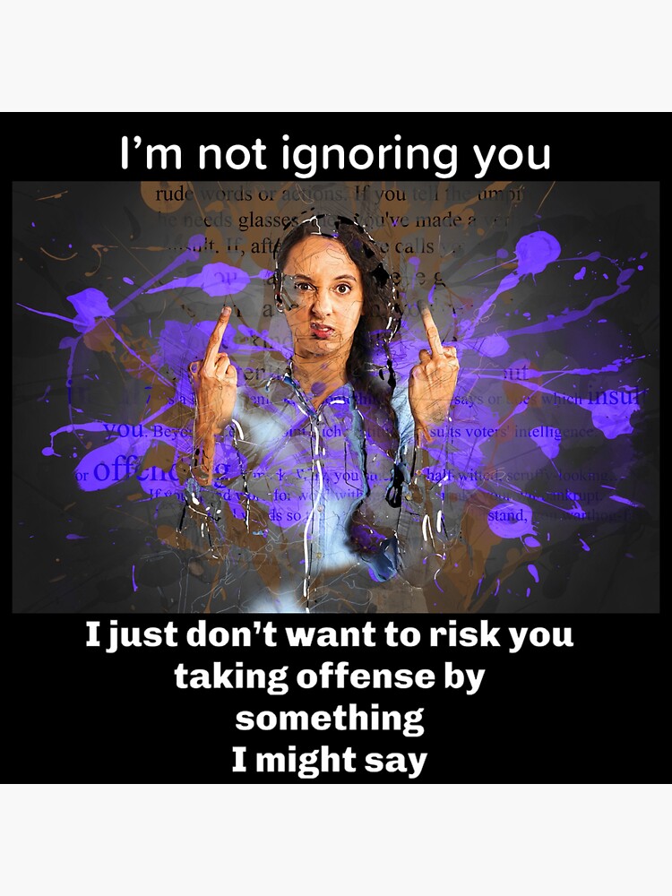 "I'm not ignoring you, Anti Woke,Free speech" Sticker for Sale by ...