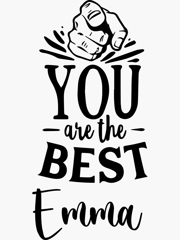 "Emma the best" Sticker for Sale by KALLID | Redbubble