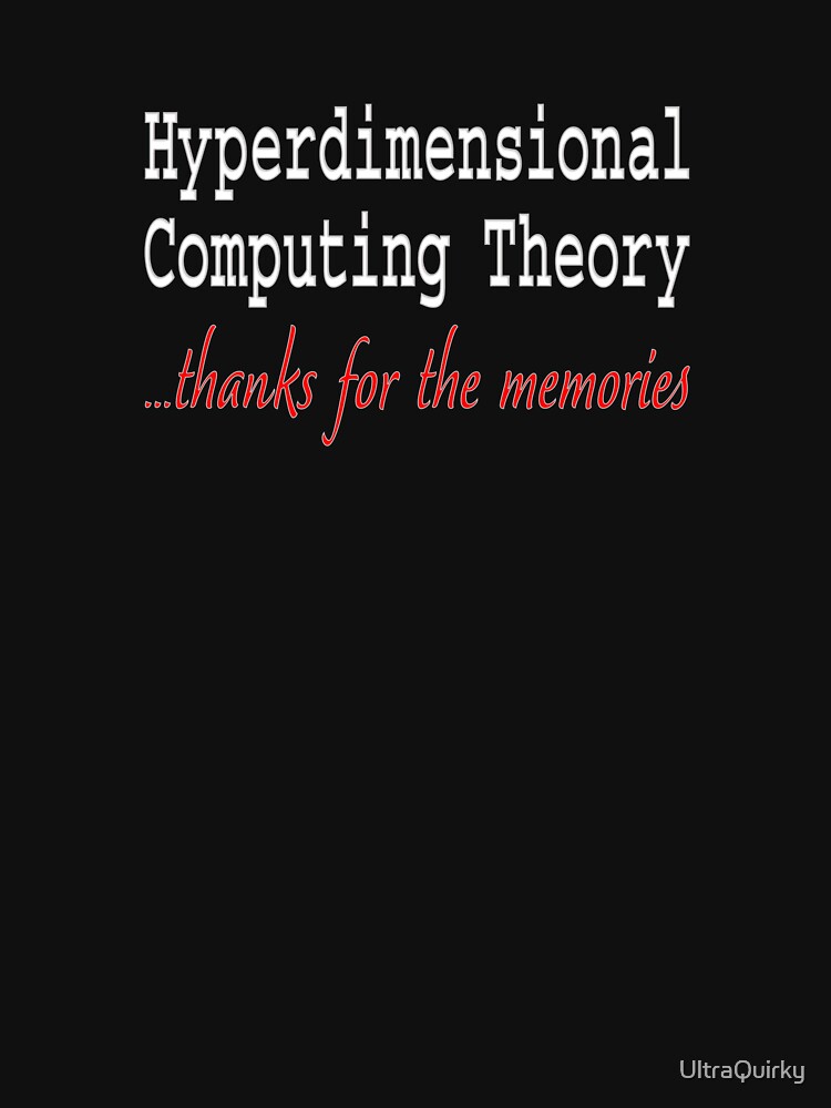 "Hyperdimensional Computing Theory." T-shirt for Sale by UltraQuirky ...