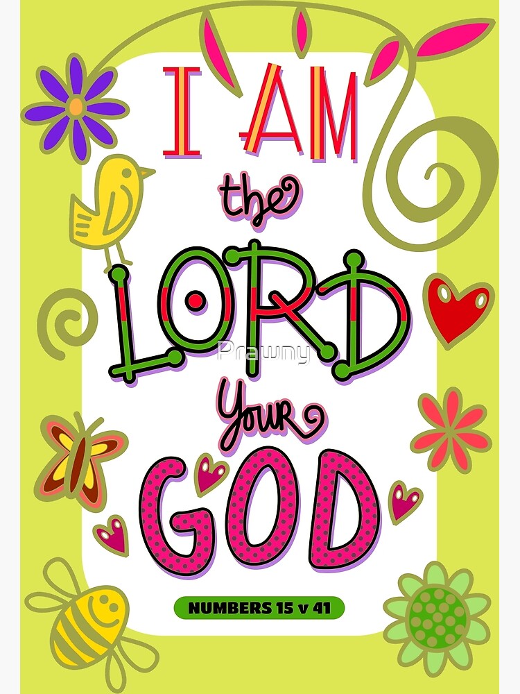 "I Am The Lord Your God - Bible Scripture Verse" Poster by Prawny ...