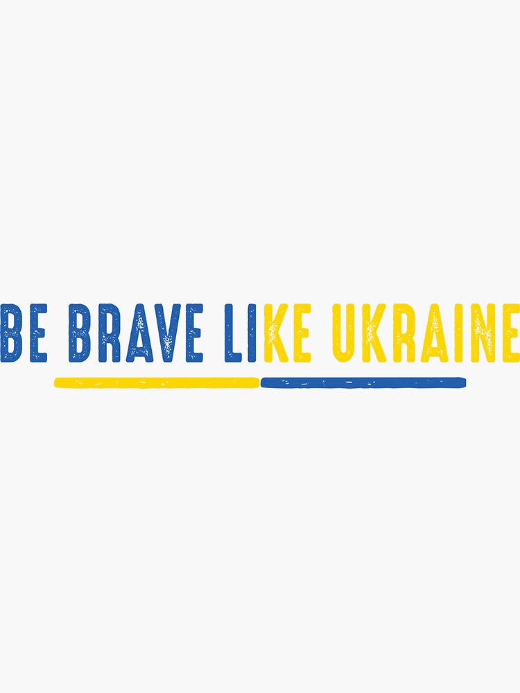 "be brave like ukraine" Sticker for Sale by Artmonster1 | Redbubble