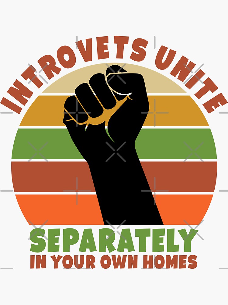 "Introverts unite separately in your own homes - vintage" Sticker for ...