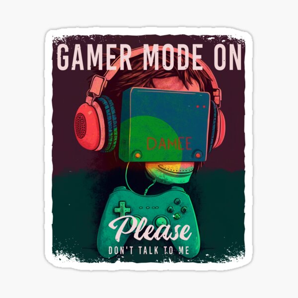 "Gamer Mode On Please Don't Talk To Me Funny Gaming memes" Sticker for ...