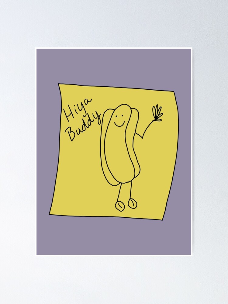 "Hiya Buddy Post-It Note" Poster for Sale by thebcarts | Redbubble