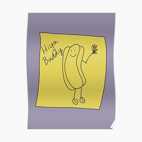 "Hiya Buddy Post-It Note" Poster for Sale by thebcarts | Redbubble