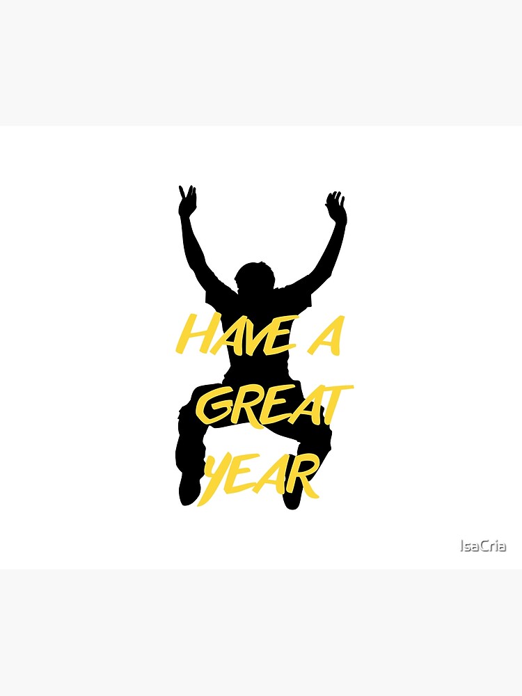 "HAVE A GREAT YEAR" Poster for Sale by IsaCria | Redbubble