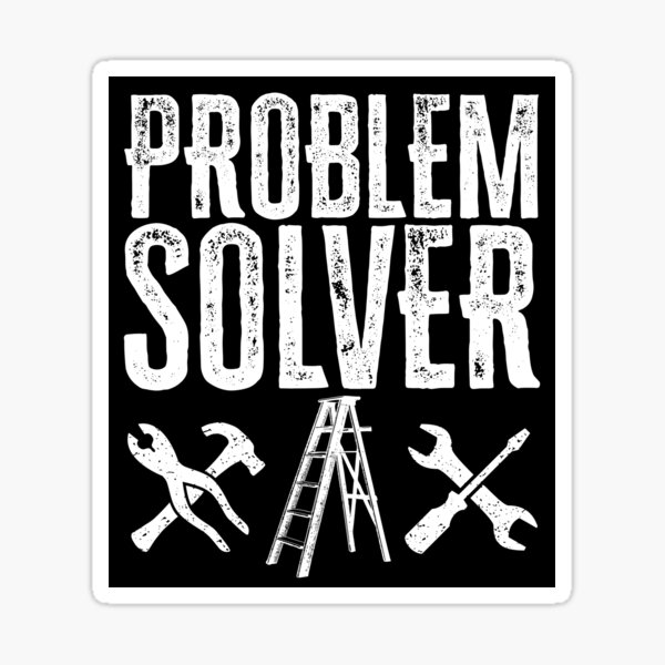 "Problem Solver: Handyman Handywoman Tools - White" Sticker for Sale by ...