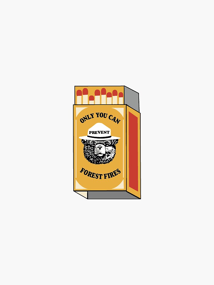 "Only You Can Prevent Forest Fires" Sticker for Sale by ellm | Redbubble