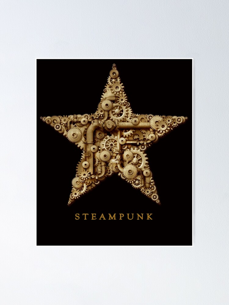 "Steampunk Star" Poster by lightidea | Redbubble