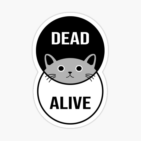 "Schrodinger's Cat: Dead or Alive!" Sticker for Sale by ScienceCorner ...