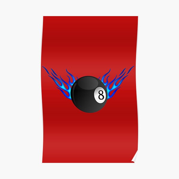 "Eight Ball Blue Flames" Poster by Slinky-Reebs | Redbubble