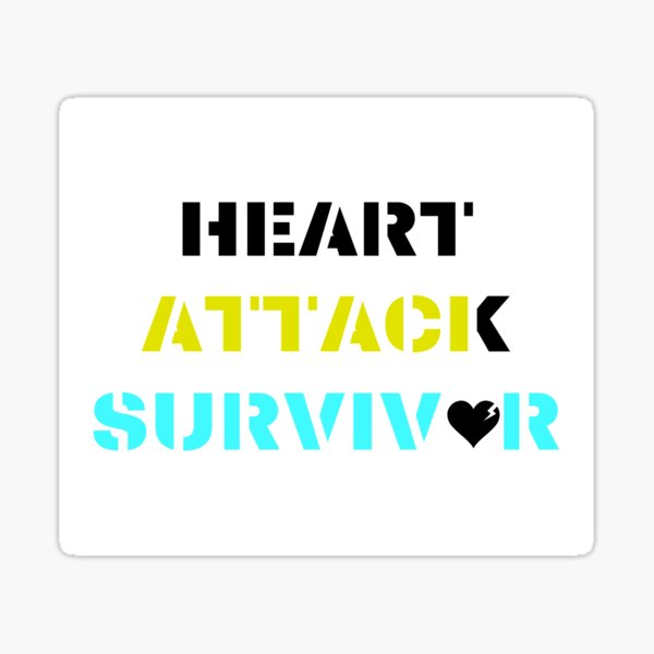 "Copy of Heart attack survivor motivational design" Sticker for Sale by ...