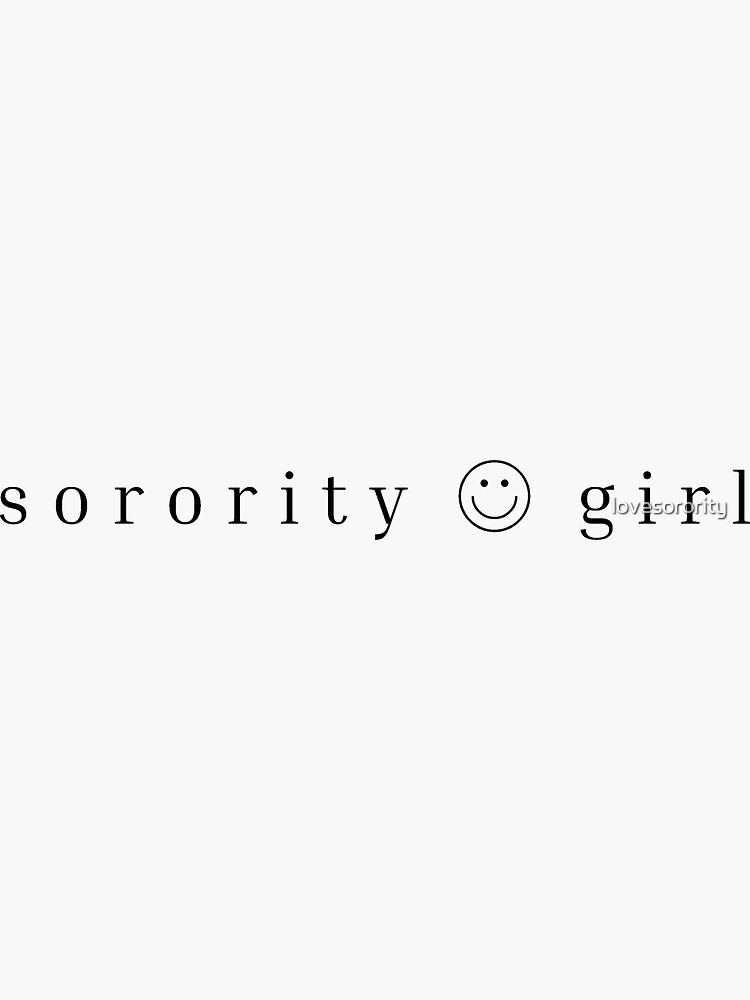 "Sorority Girl (with Smiley Face)" Sticker for Sale by lovesorority ...