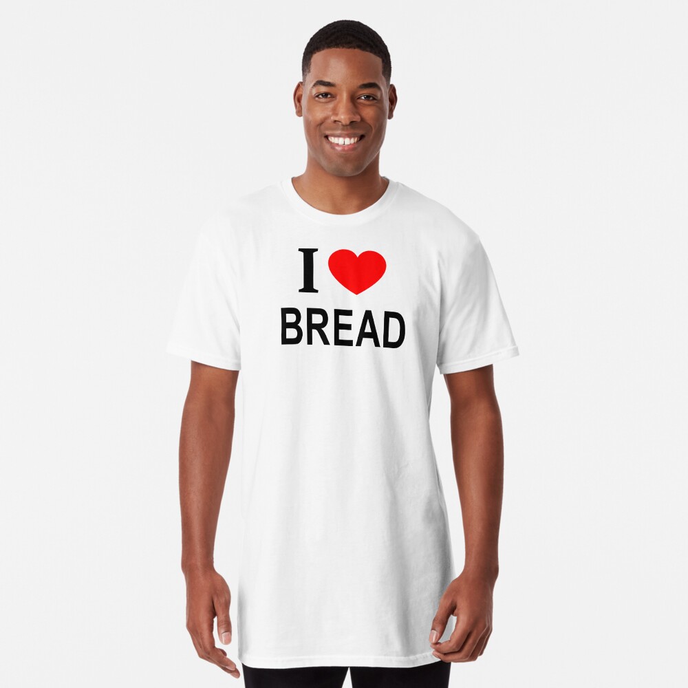 "I ️ BREAD I LOVE BREAD I HEART BREAD" Poster for Sale by ...