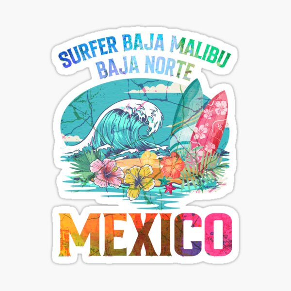 "Surfer Baja Malibu Baja Norte MEXICO" Sticker for Sale by hallie1357 ...