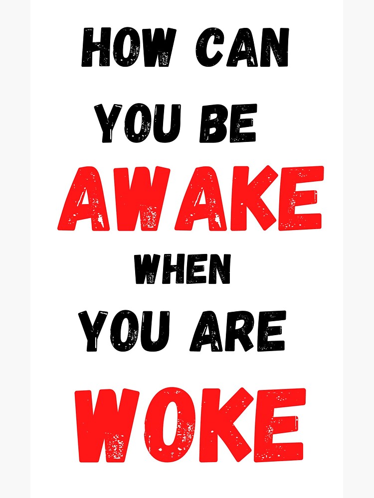 "How can you be awake, when you are woke?" Sticker for Sale by ShoLiLi ...