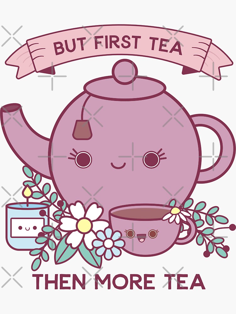 "But First Tea Cute Kawaii Tea Pot" Sticker for Sale by ISpyKawaii ...