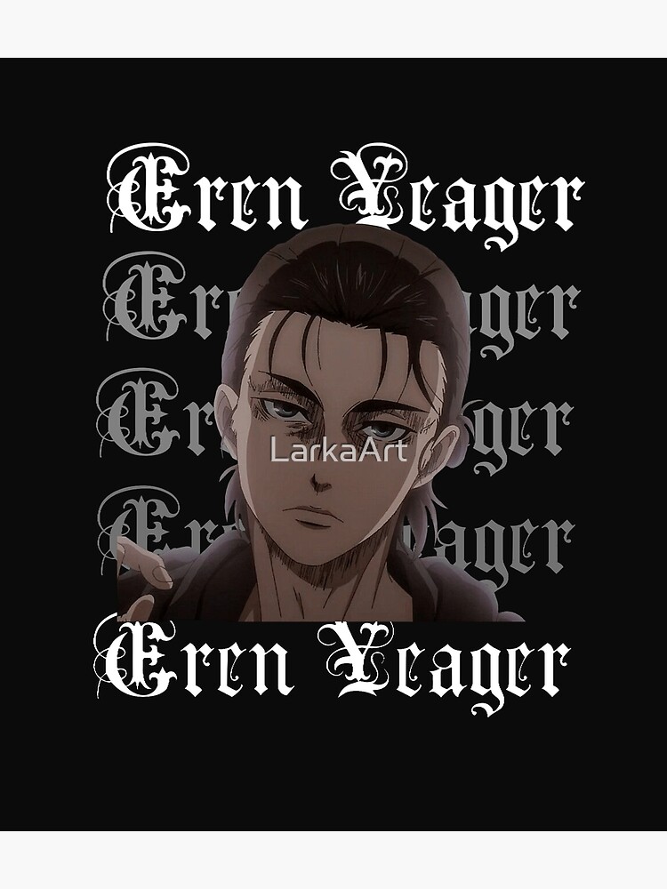 "Eren Yeager Anime T-Shirt" Poster for Sale by LarkaArt | Redbubble
