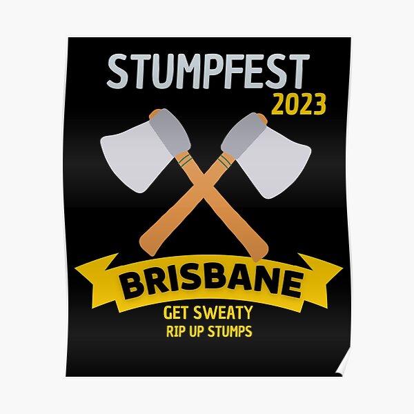 "Stumpfest 2023 Brisbane Get Sweaty" Poster for Sale by germanj | Redbubble