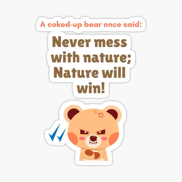 "Cocaine Bear Inspired Never Mess with Nature Say NO to Drugs Prevent ...