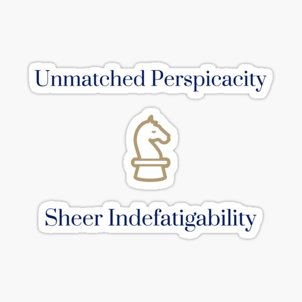 "Tate: Unmatched Perspicacity - Sheer Indefatigability" Sticker by KTN ...