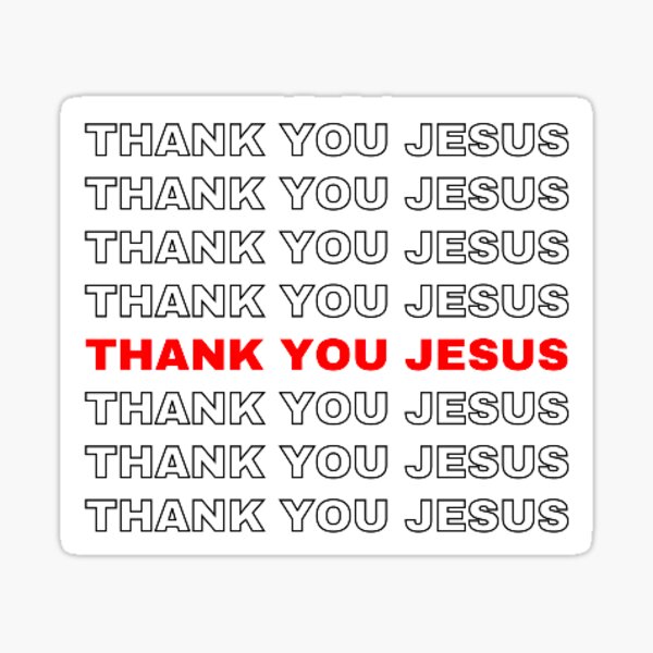 "Thank you Jesus " Sticker for Sale by Sunflowerdawn | Redbubble