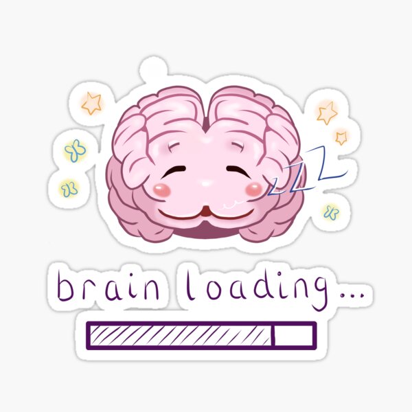 "Brain Loading Happy Brain" Sticker for Sale by Jenmdorian | Redbubble