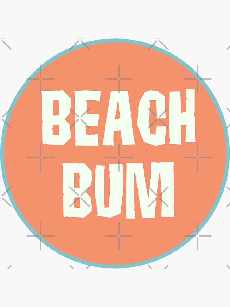 "Beach Bum" Sticker for Sale by Kwynnalge | Redbubble