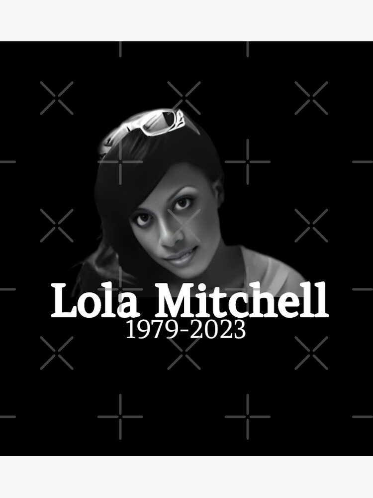 "RIP Lola Chantrelle Mitchell 1979 2023 Thank You For The Memories Boo ...