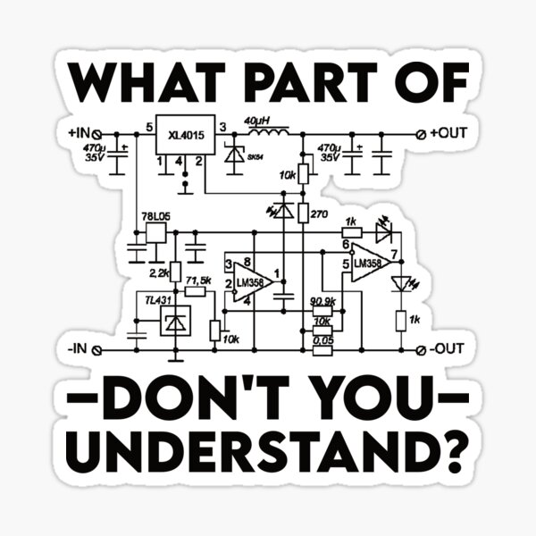 "What Part Of Circuit Don't You Understand Engineer Funny Electrical ...