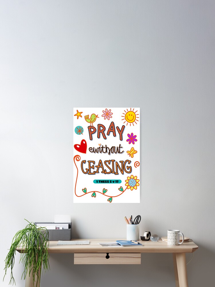 "Pray Without Ceasing Bible Scripture Verse" Poster for Sale by Prawny ...