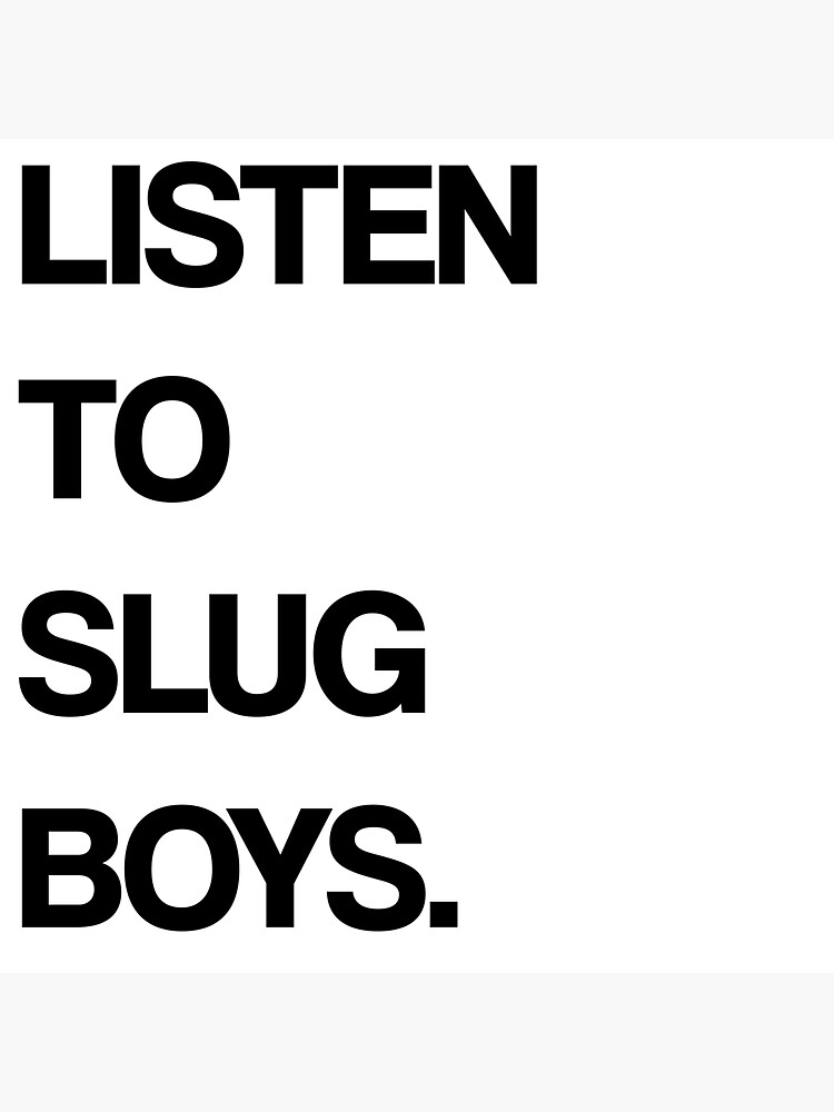 Slug Merch & Gifts for Sale | Redbubble