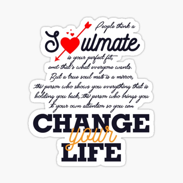 "Find Soul Mate Change Your Life" Sticker for Sale by Kardexsin | Redbubble
