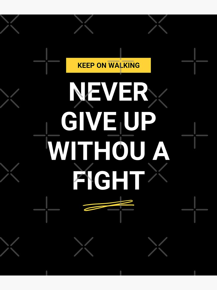 "Motivational quotes - Never give up without a fight" Sticker for Sale ...