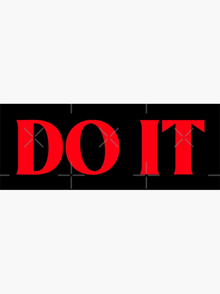 "DO IT Sticker" Sticker for Sale by TopSpace | Redbubble