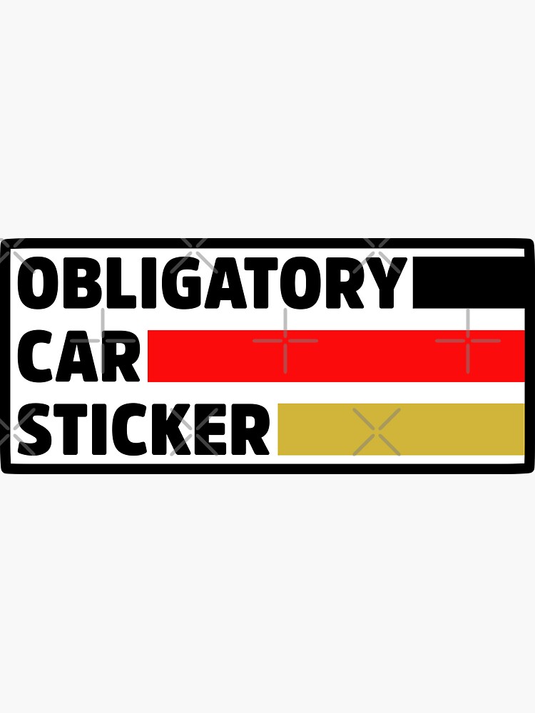 "Obligatory German Car Sticker" Sticker for Sale by lolotees | Redbubble