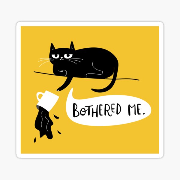 "Bothered me." Sticker for Sale by krimons | Redbubble