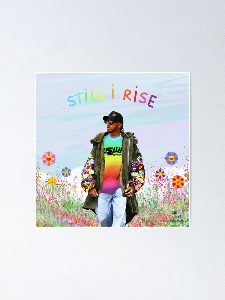 "Lewis Hamilton, Still i rise - Ilusfloreada" Poster for Sale by ...