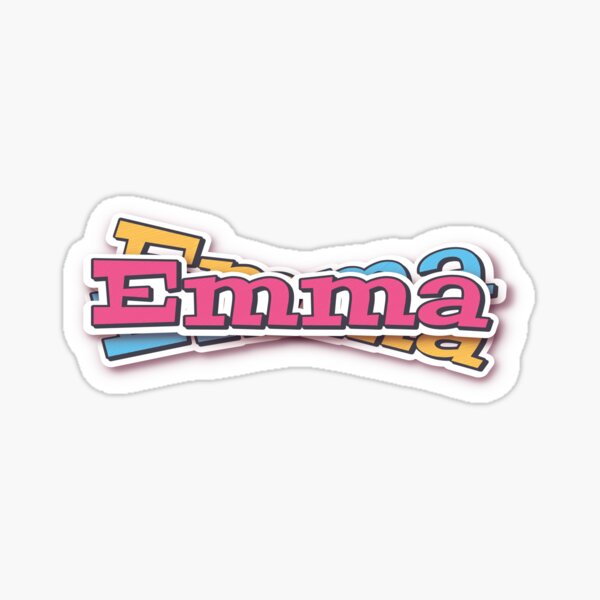 "Emma My Name Is Emma!" Sticker for Sale by GoodVibesWX9 | Redbubble