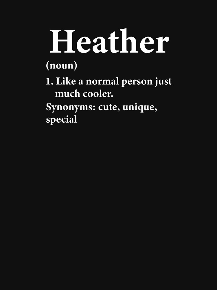 "Heather Name Definition Funny Personalized" T-shirt for Sale by ...