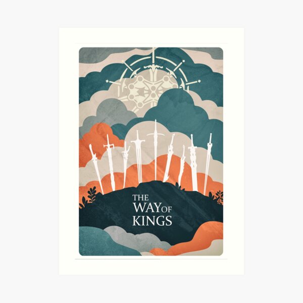 "The Way of Kings" Art Print by carloswk | Redbubble